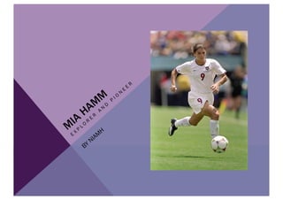 Niamh's mia hamm presentation | PDF