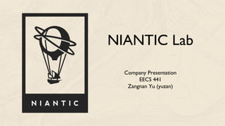 Niantic lab - zangnan yu | PPT