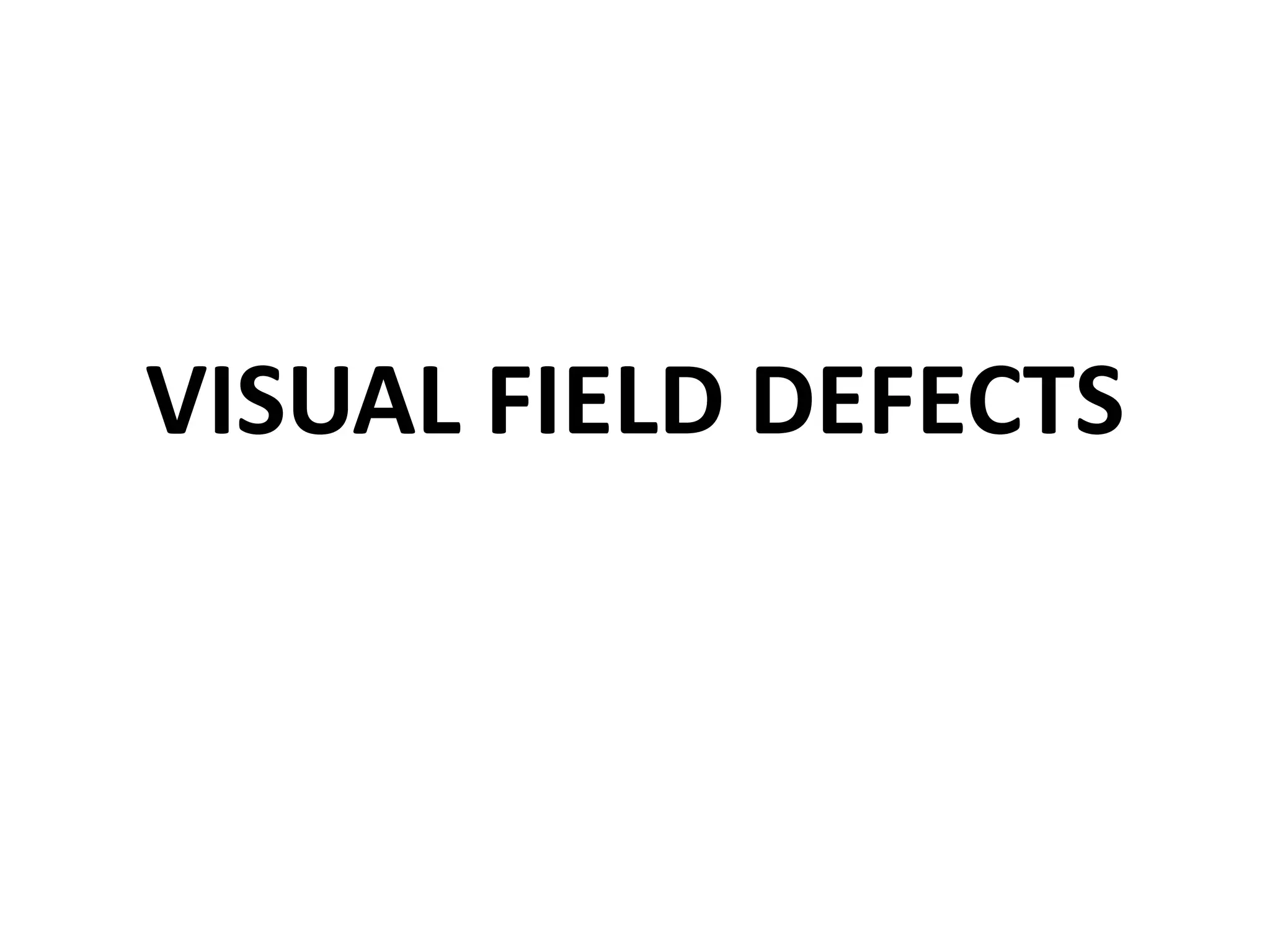 Visual field defects | PPTX