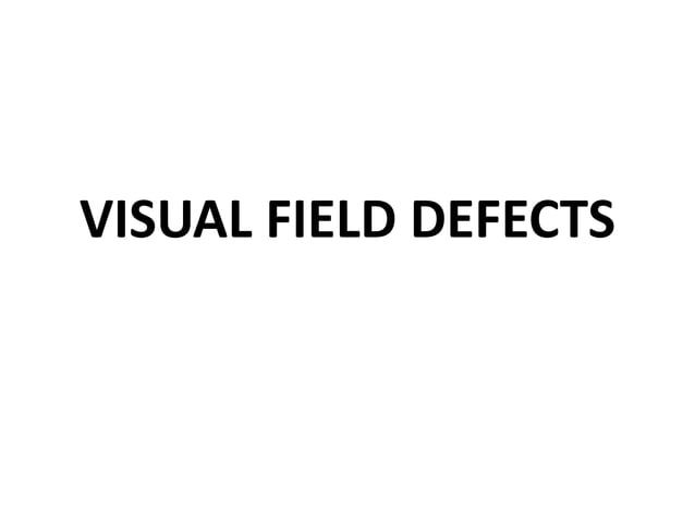 Visual field defects | PPTX