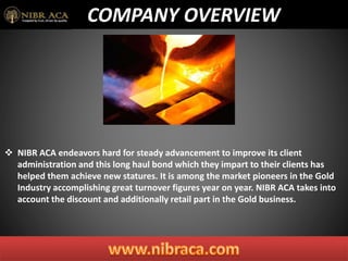 Nibraca gold-silver-bullion-manufacturers-india | PPTX