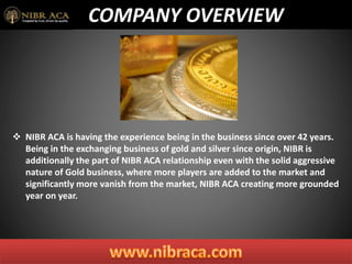 Nibraca gold-silver-bullion-manufacturers-india | PPTX