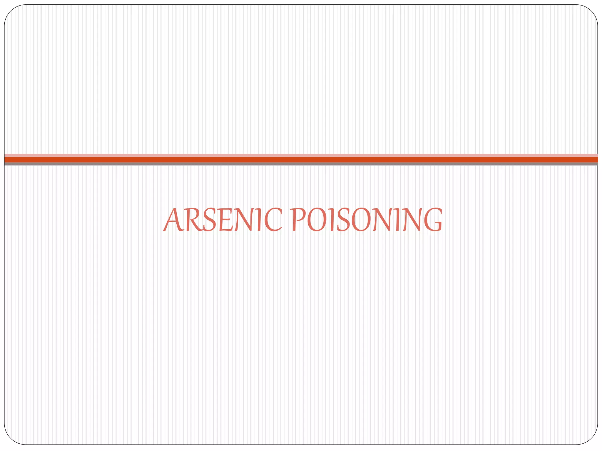 ARSENIC AND LEAD POISONING | PPTX
