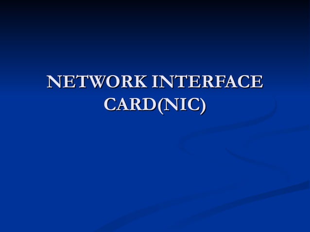Network Interface Card | PPT | Computer Networking | Computing