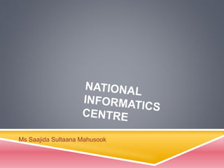 NATIONAL INFORMATICS CENTRE-NIC- INDIA | PPTX