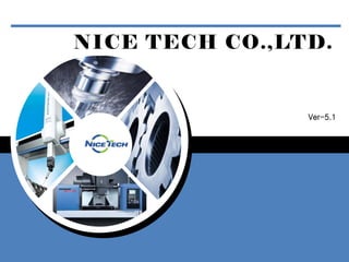 Nice tech co.ltd. company introduction ver 5.1 | PPT