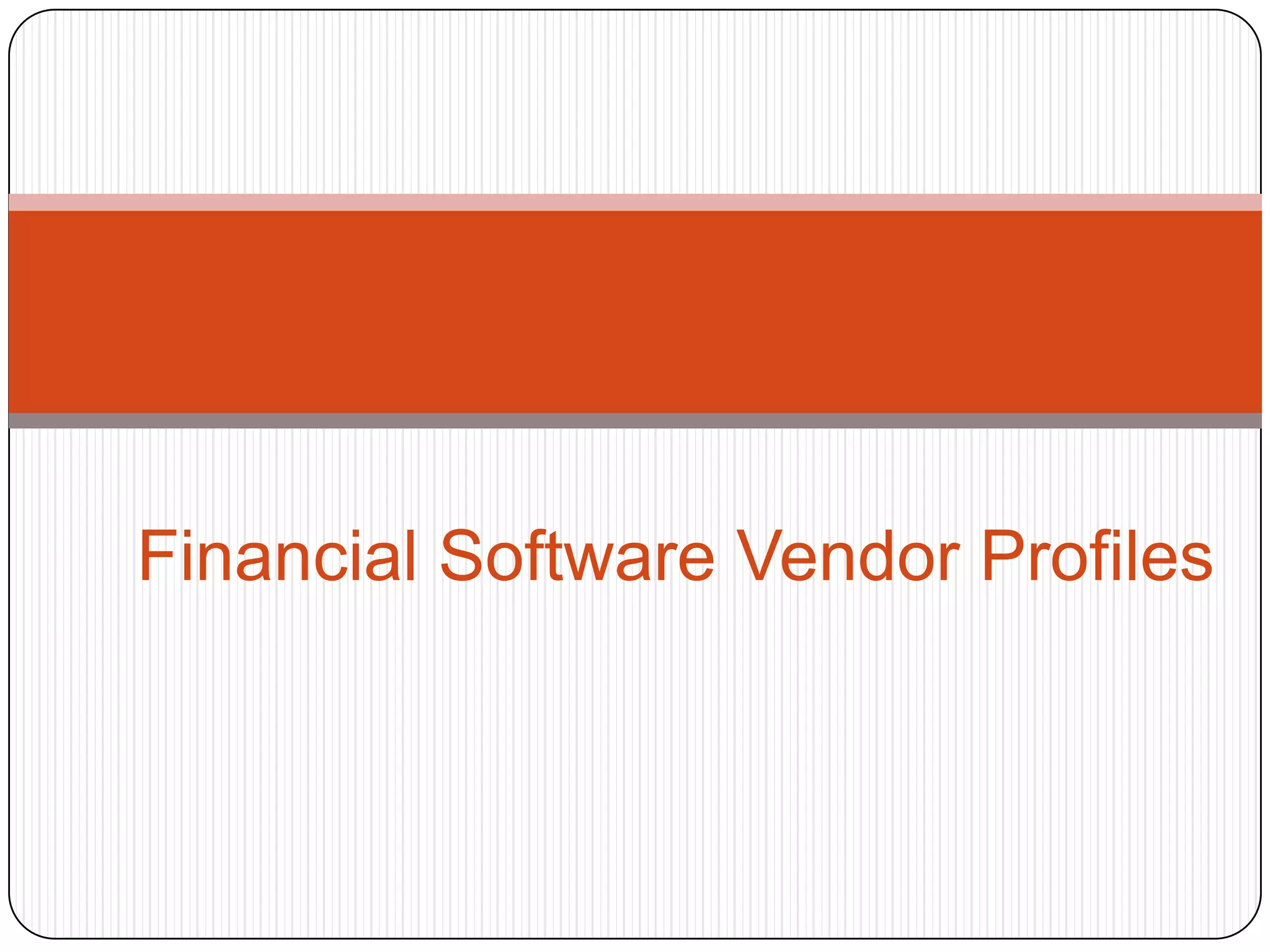 Niche financial software vendor profiles | PPTX | Financial Industry ...