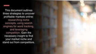 Niche Research Guide: How to Uncover Profitable Online Niches | PPTX