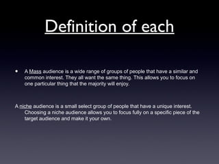 Niche vs mass audience | PPT