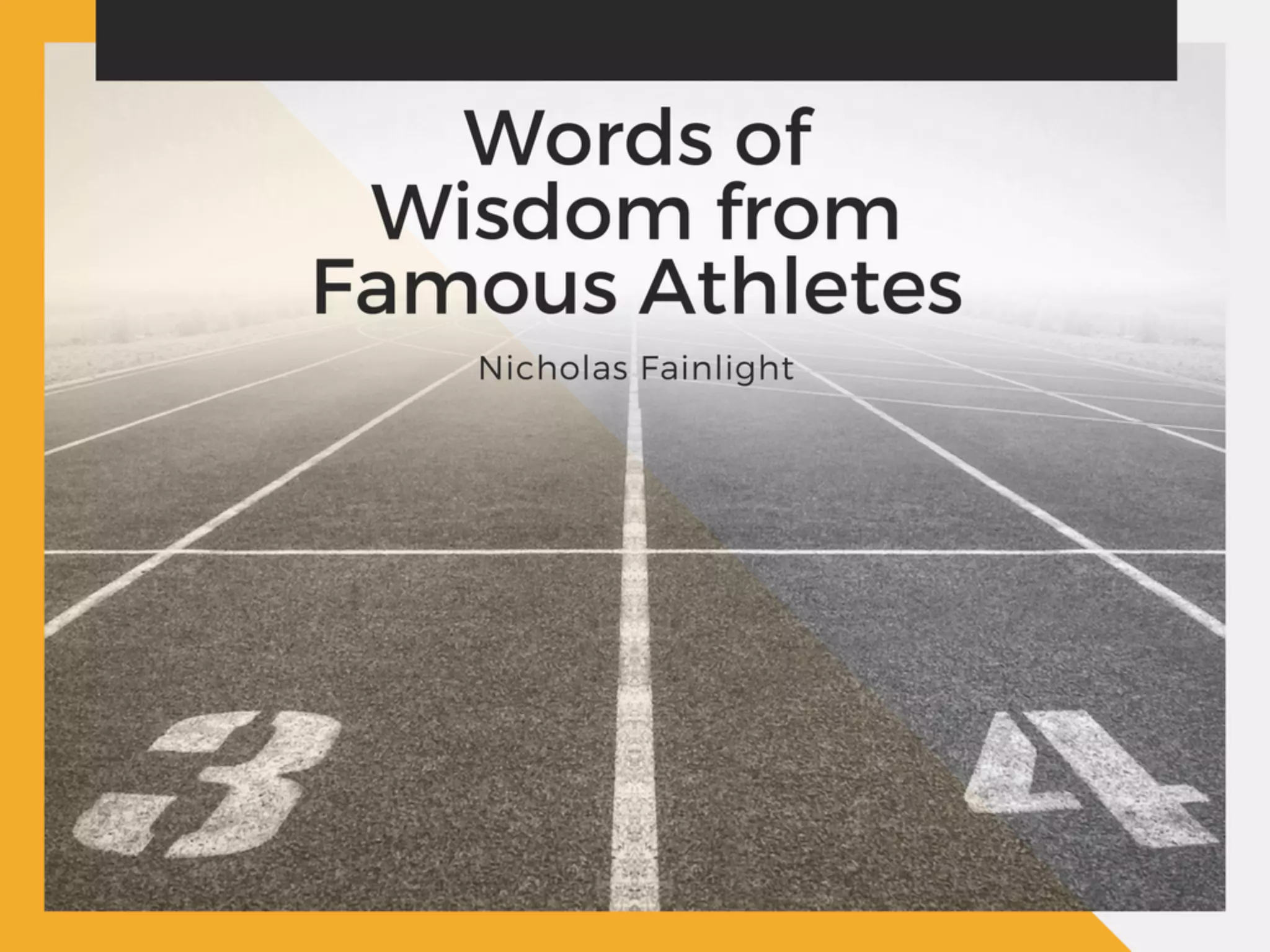 Nicholas Fainlight: Words of Wisdom from Famous Athletes | PPT
