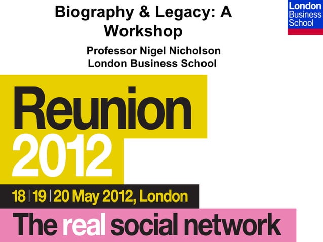 Biography and Legacy: A Workshop - LBS Professor Nigel Nicholson | PPT ...