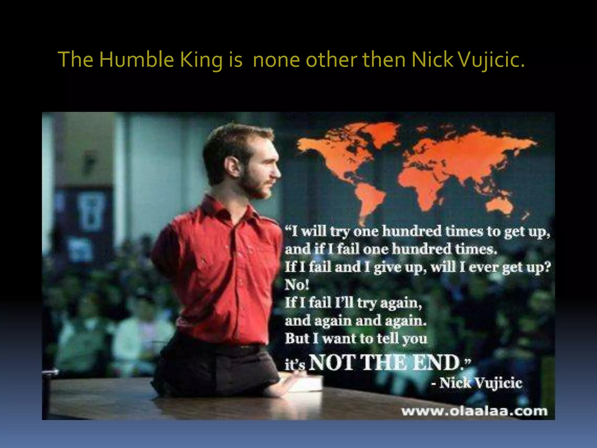 Nick Vujicic- No Arms, No Legs, No Worries | PPTX