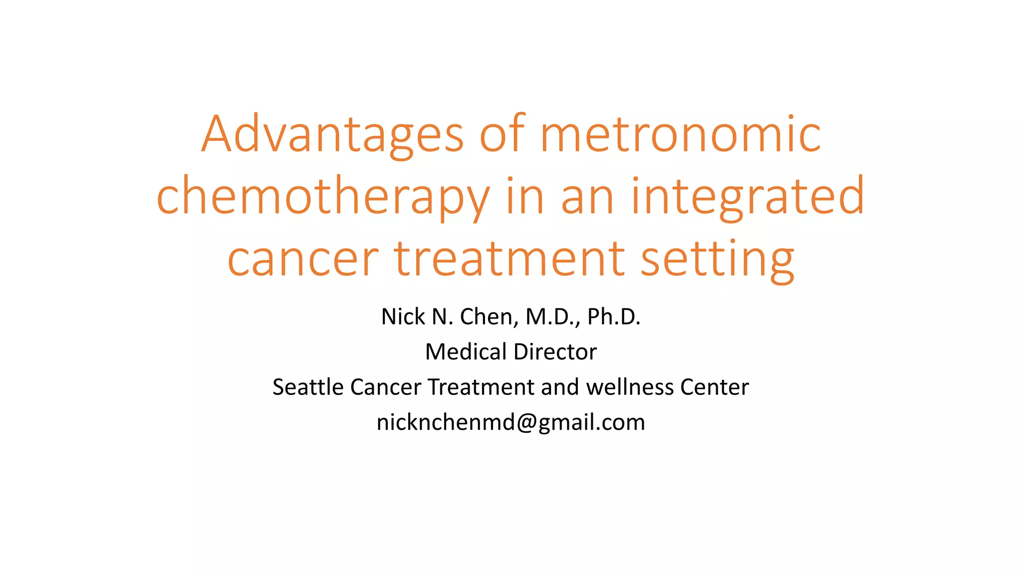 Nick chen ppt presentation metronomic chemotherapy 2015 | PPTX