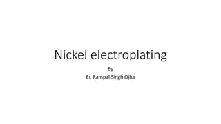 Nickel electroplating | PPTX