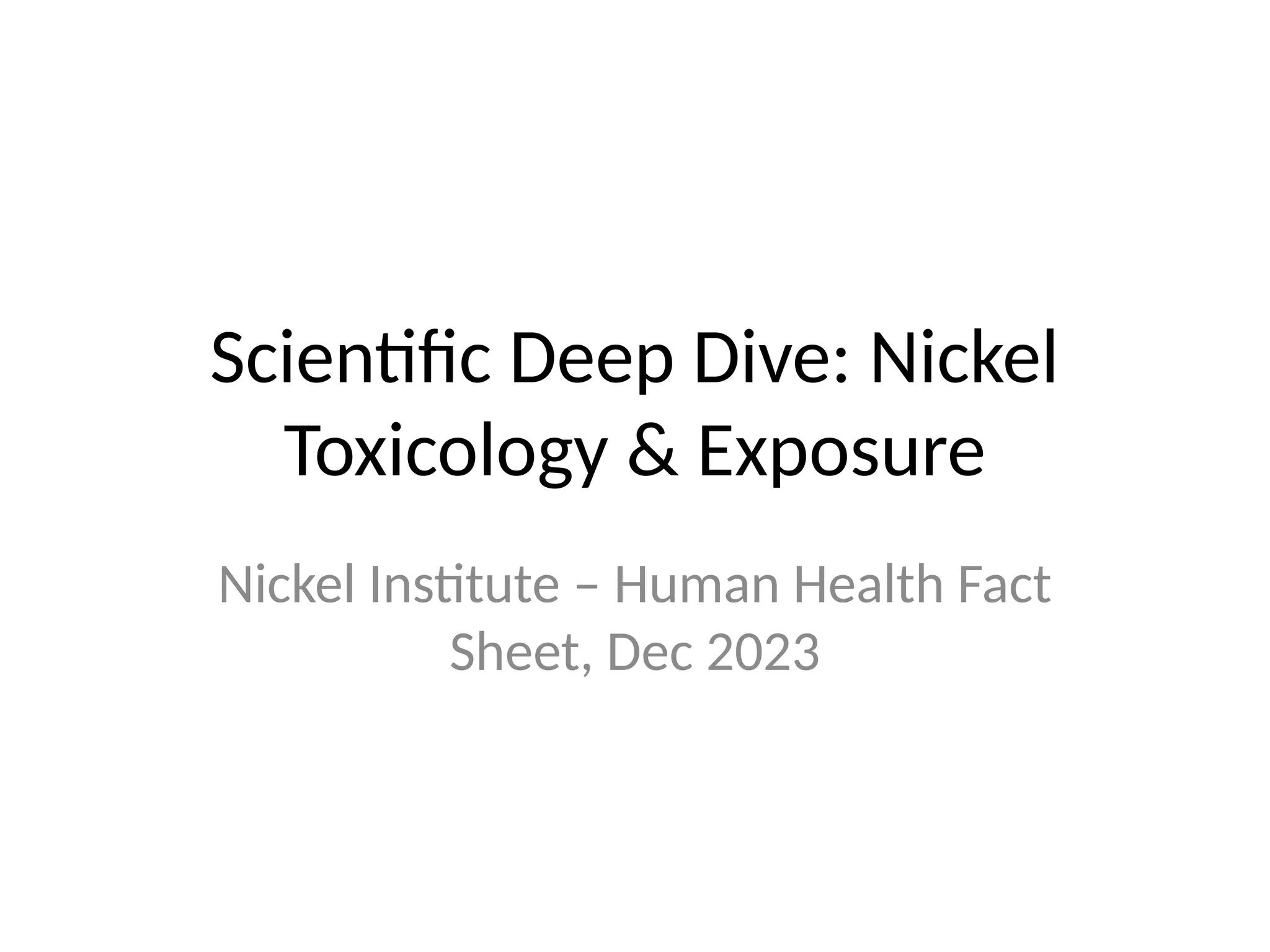 Nickel_Toxicology and exposure_Deep_Dive.pptx