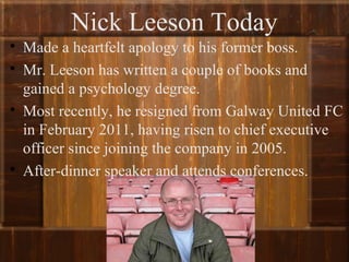Nick leeson scandal | PPT | Business Banking & Finance | Business