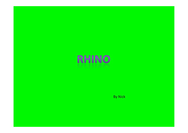 Nick's Rhino Project | PPT