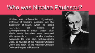 Nicolae paulescu - The discoverer of Insulin. | PPT