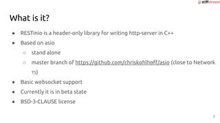 Restinio - header-only http and websocket server | PPT