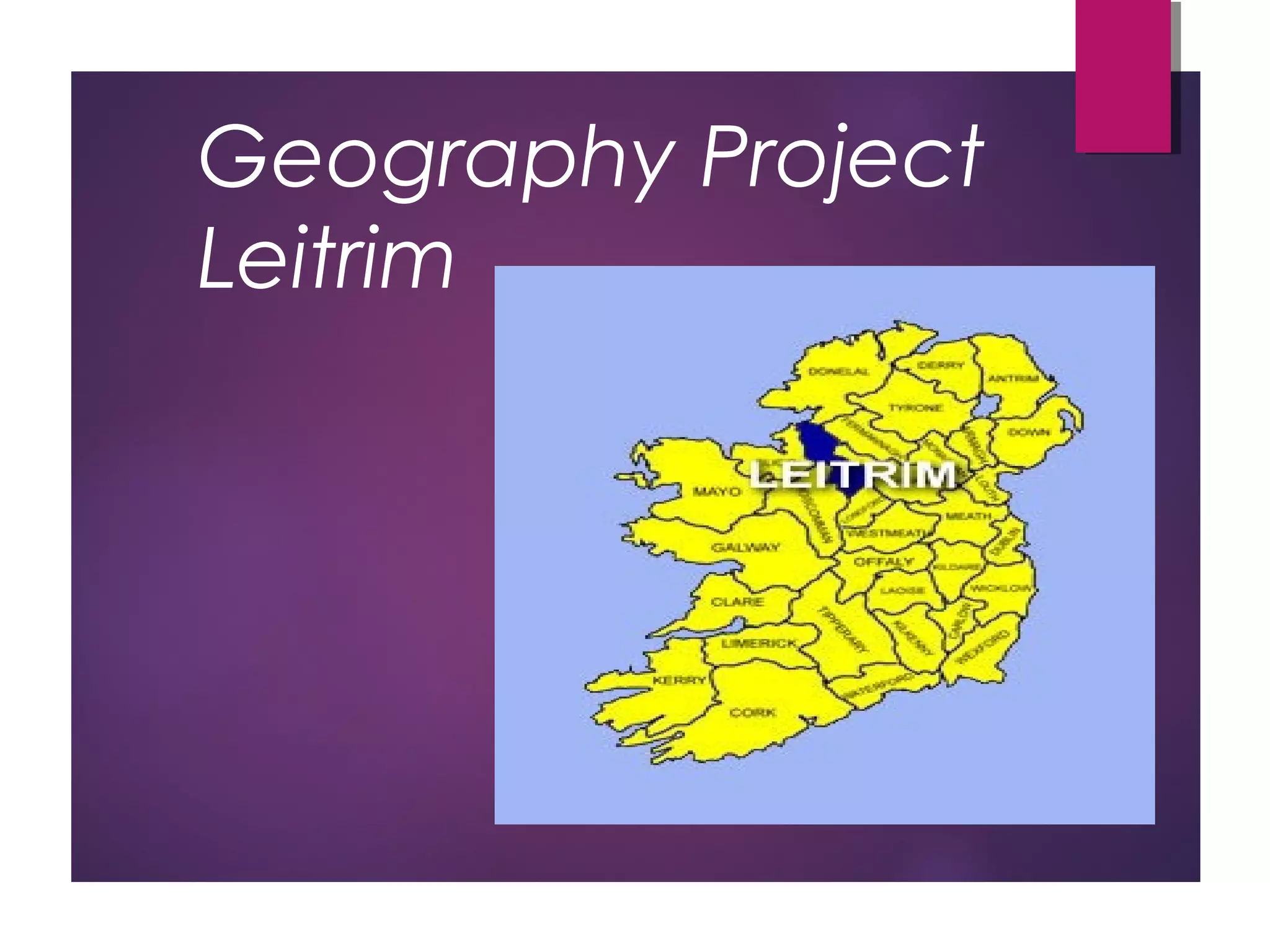 Geography project - Leitrim | PPT