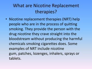 Nicotine replacement therapies | PPTX