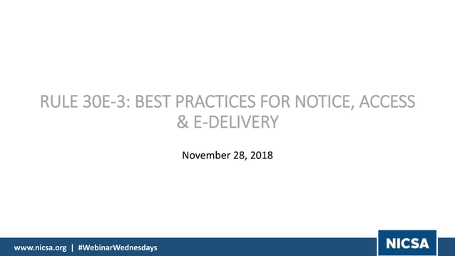 Rule 30e-3: Best Practices for Notice, Access & E-Delivery | PPT