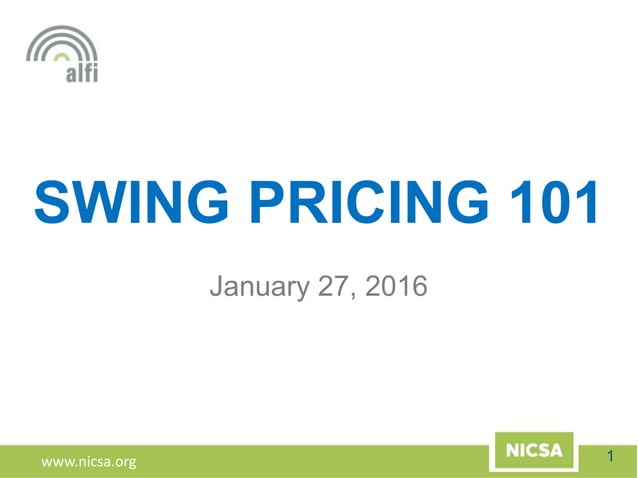 NICSA Webinar | Swing Pricing 101 | PPT