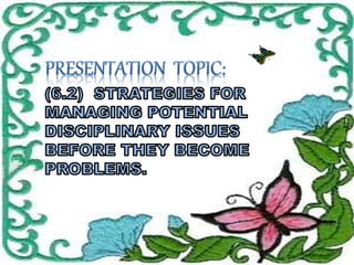 STRATEGIES FOR MANAGING POTENTIAL DISCIPLINARY ISSUES BEFORE THEY ...