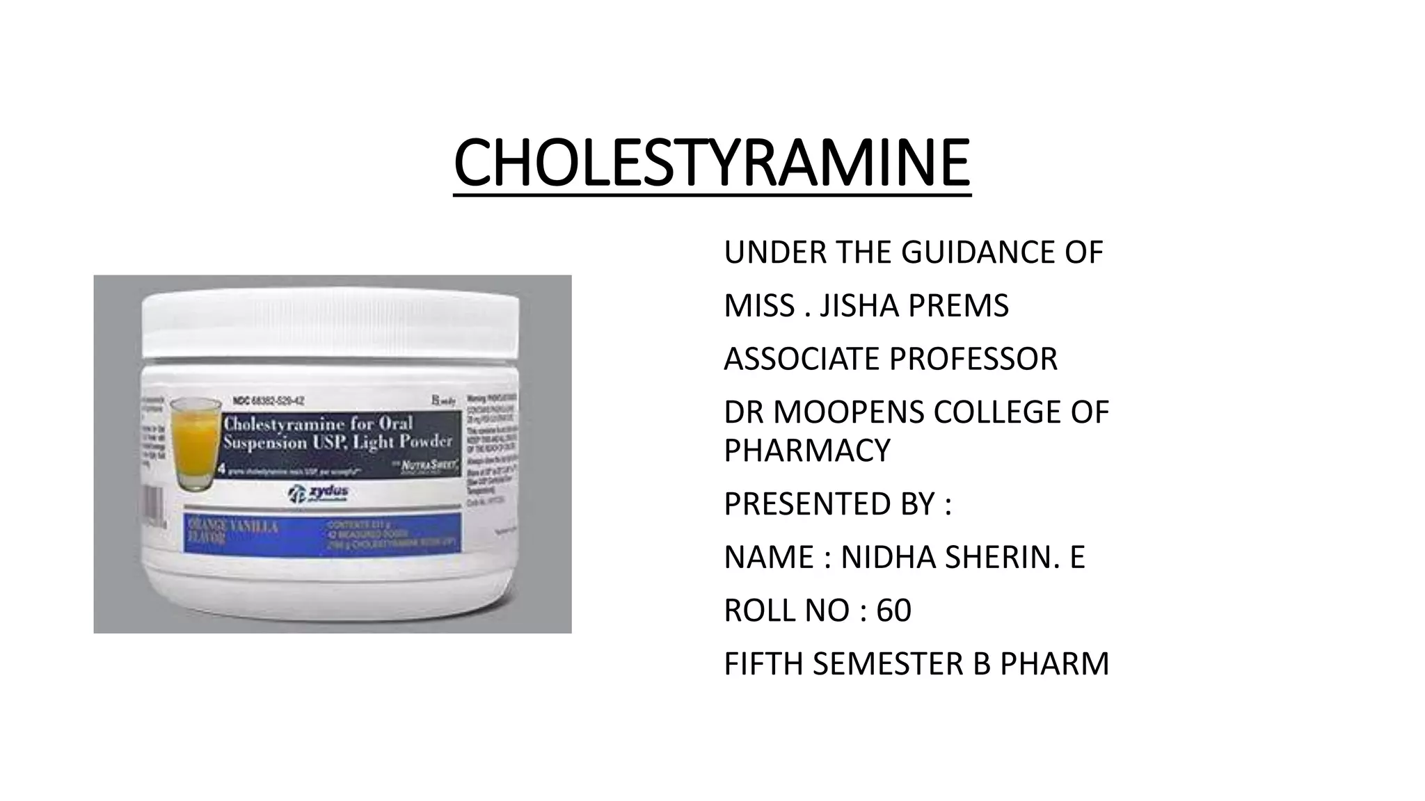 Cholestyramine.pptx
