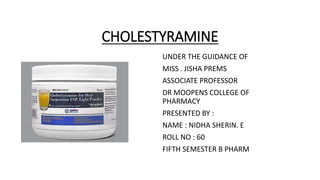 Cholestyramine.pptx