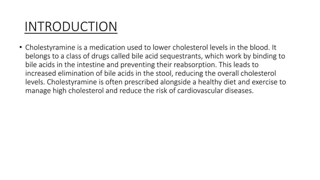 Cholestyramine.pptx | Digestive Disorders | Diseases and Conditions