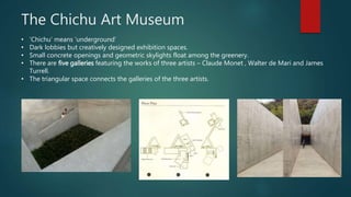 Chichu art museum, Japan. | PPTX