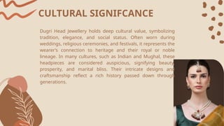 head jewellery.pptx Dugri Head jewellery | PPT