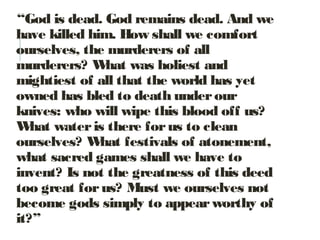 Nietzsche's prominent works and God is dead. | PPT