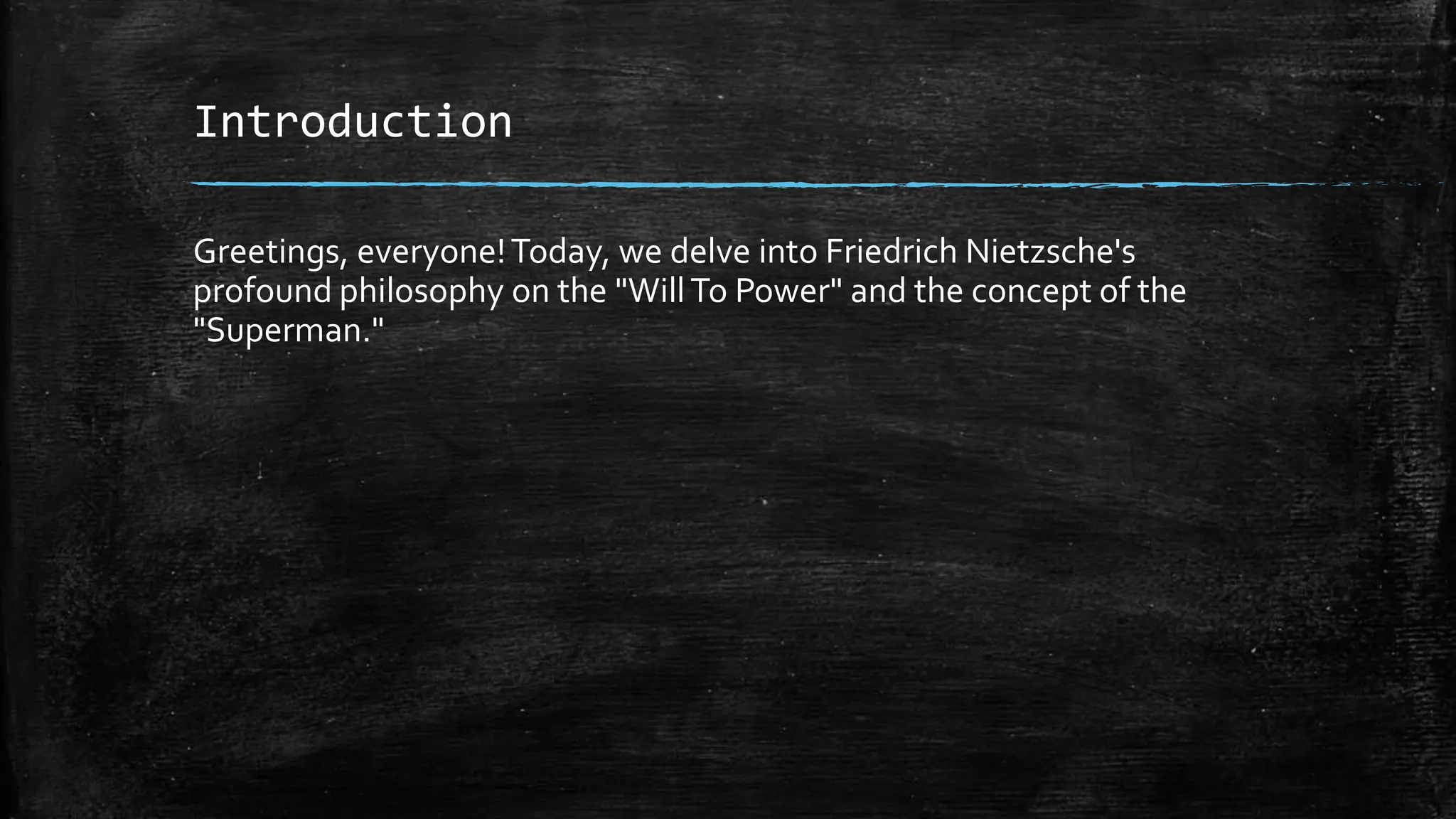 Nietzsche on "Will To Power" and "Superman"Layout | PPTX