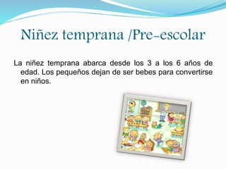 Niñez temprana | PPTX