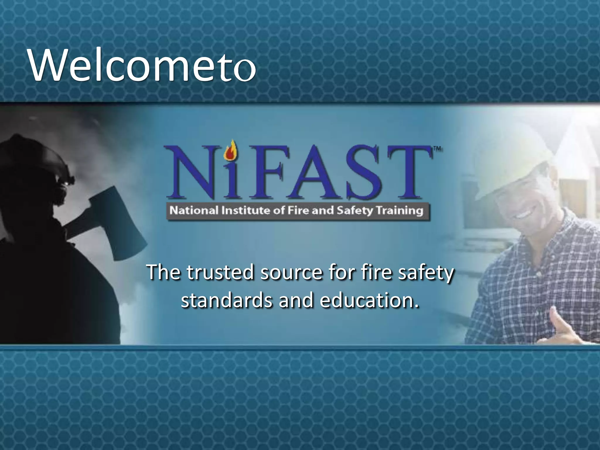 Welcome to NIFAST: National Institute of Fire and Safety Training | PPT