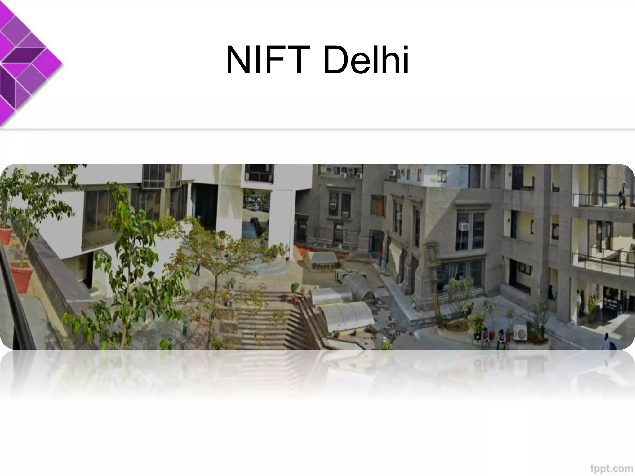 NIFT Delhi architecture | PPT