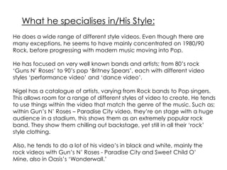 Music Video Director - Nigel Dick. | PPTX
