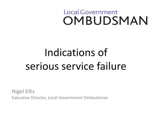 Nigel Ellis: Indications of serious service failure | PPT
