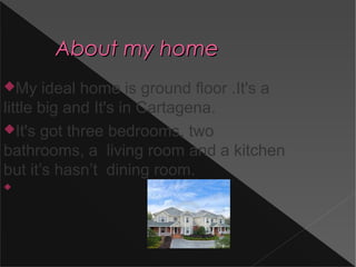 My ideal home. | ODP | Houses | Real Estate