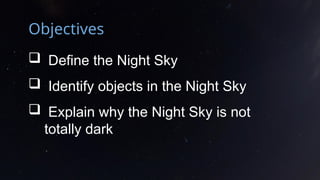 THE NIGHT SKY-SCIENCE SUBJECT12344566.pptx