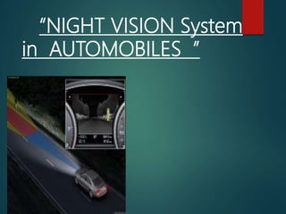 night vision in automobiles | PPTX