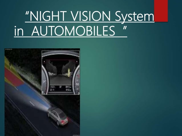 night vision in automobiles | PPTX | Cameras and Camcorders | Consumer ...