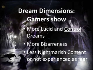 Nightmare protection as motivation to play video games | PPT