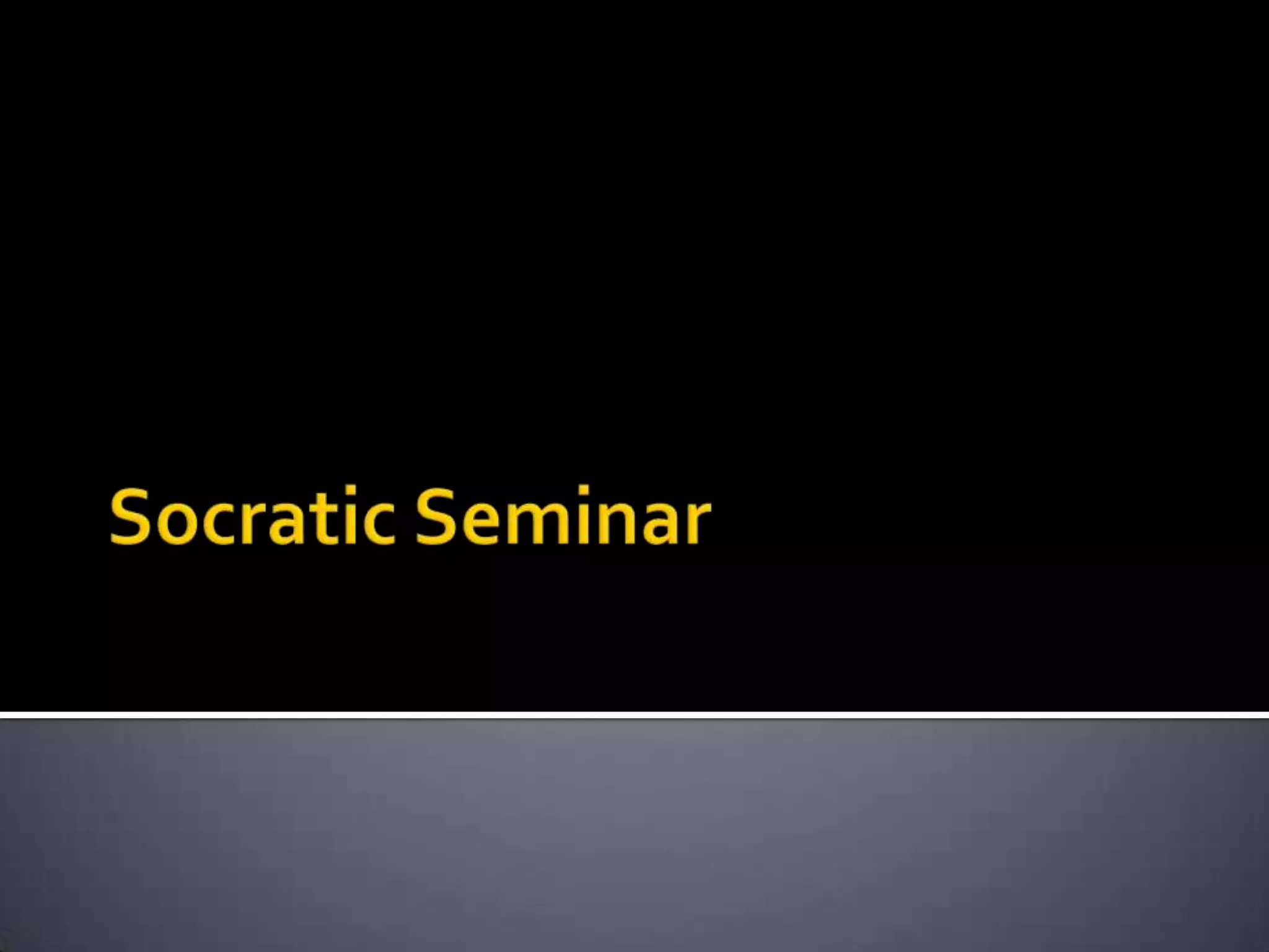 Night socratic seminar | PPT