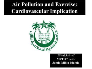 Air Pollution and Exercise: Cardiovascular Implication | PPTX
