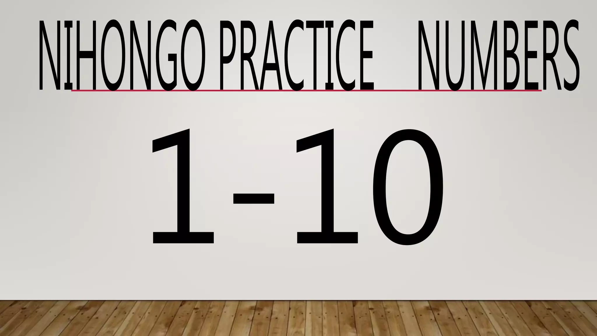 Nihongo practice(1) number 1 10 | PPT