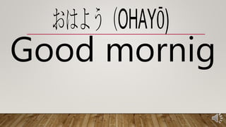 Nihongo practice(2) greetings | PPTX