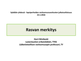 Niinikoski: Rasvan merkitys | PPT